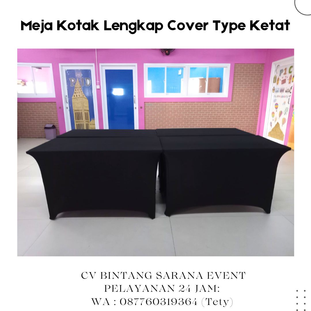 Sewa Meja Kotak Lengkap Cover Type Ketat di Jakarta