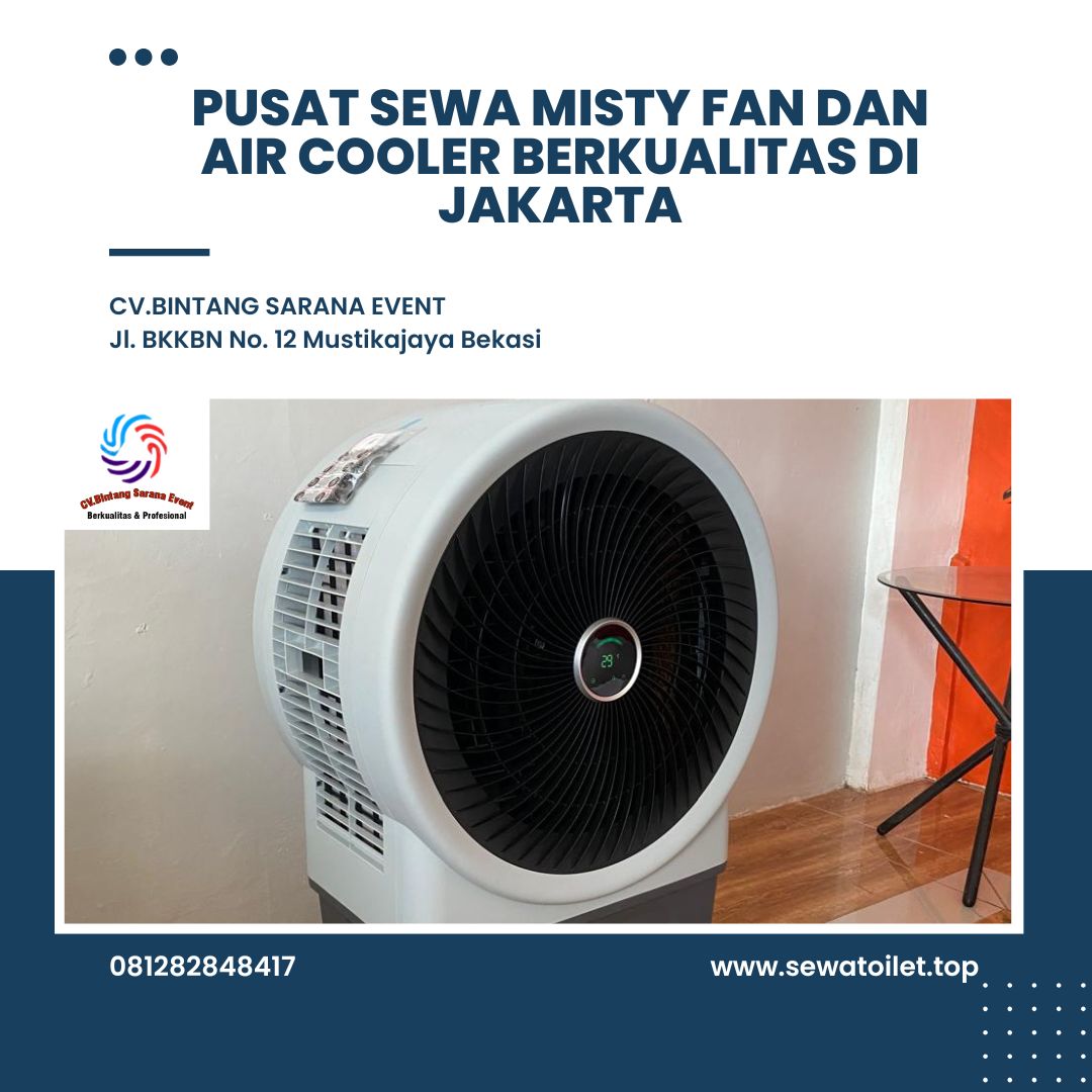 Pusat Sewa Misty Fan Dan Air Cooler Berkualitas di Jakarta